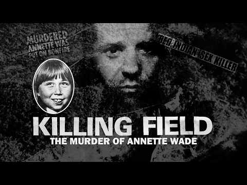 Killing Field: The Murder Of Annette Wade
