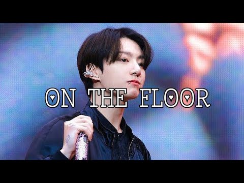 Jungkook ° On the floor ° [ FMV ]