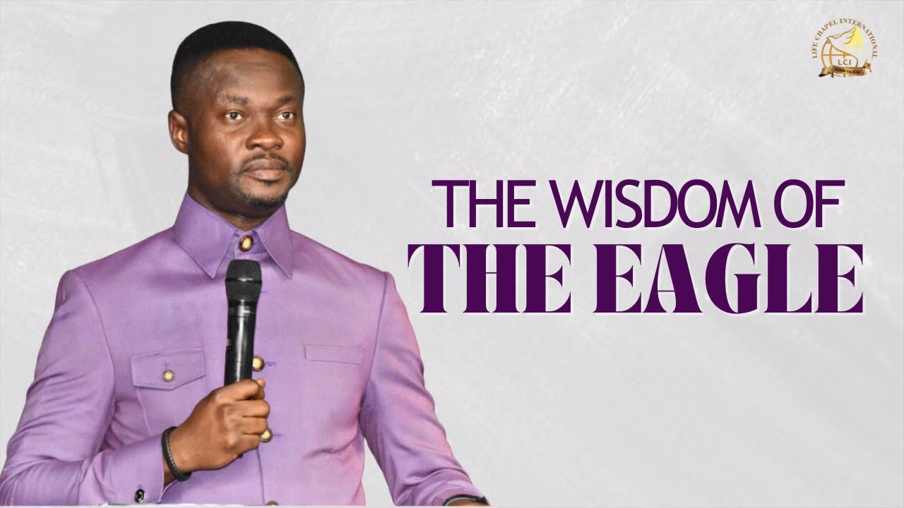 The Wisdom of the Eagle | Prophet Richard Owusu - YouTube