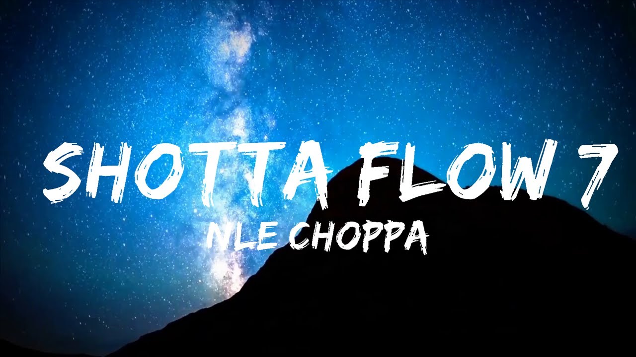 NLE Choppa - Shotta Flow 7 (Lyrics) | 30 Mins Vibes Music - YouTube