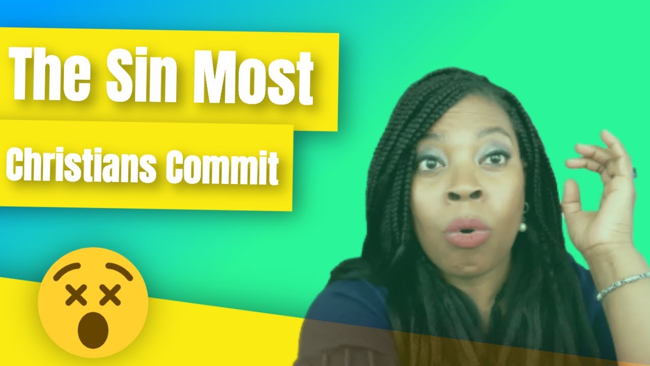 The Sin Most Christians Commit - YouTube