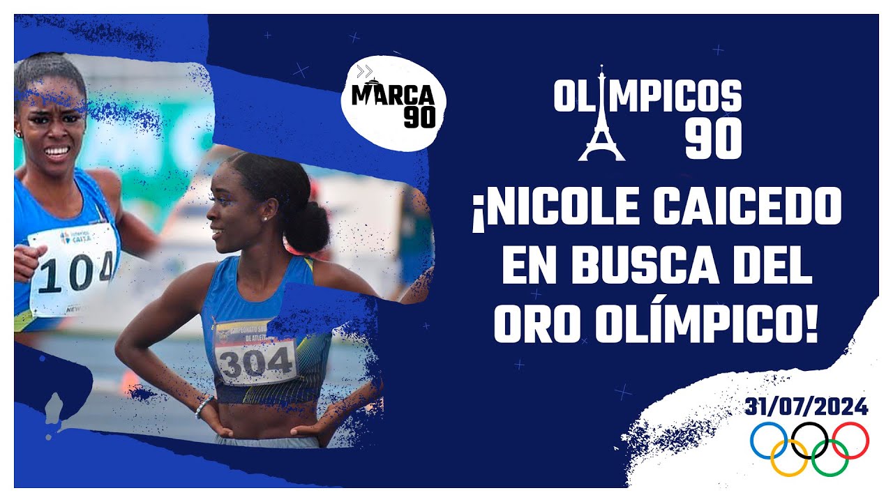 🌎 Olímpicos 90 - Nicole Caicedo busca el Oro Olímpico... 31/07/2024 ...