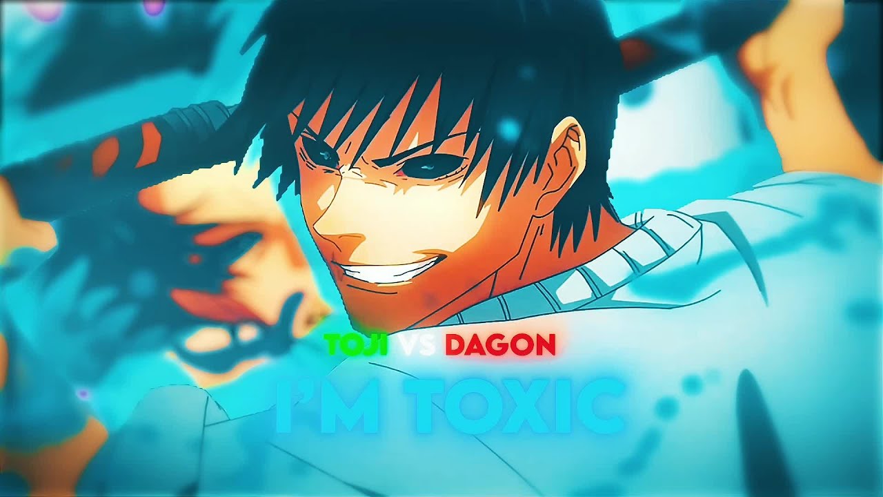 Toji vs Dagon I I'M TOXIC I [EDIT/AMV] Quick - YouTube