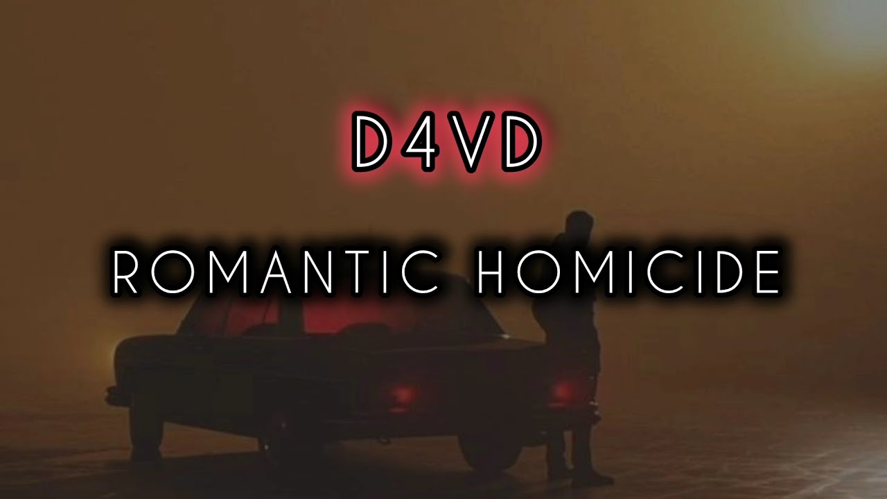 D4vd - Romantic Homicide (lyrics - مترجمة)(1080P) - YouTube