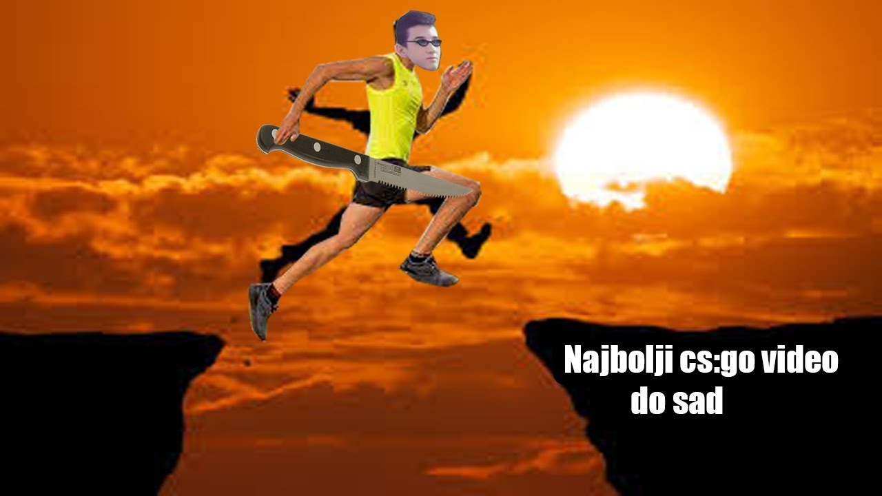 Najbolji cs:go video do sad | Cs:go - YouTube