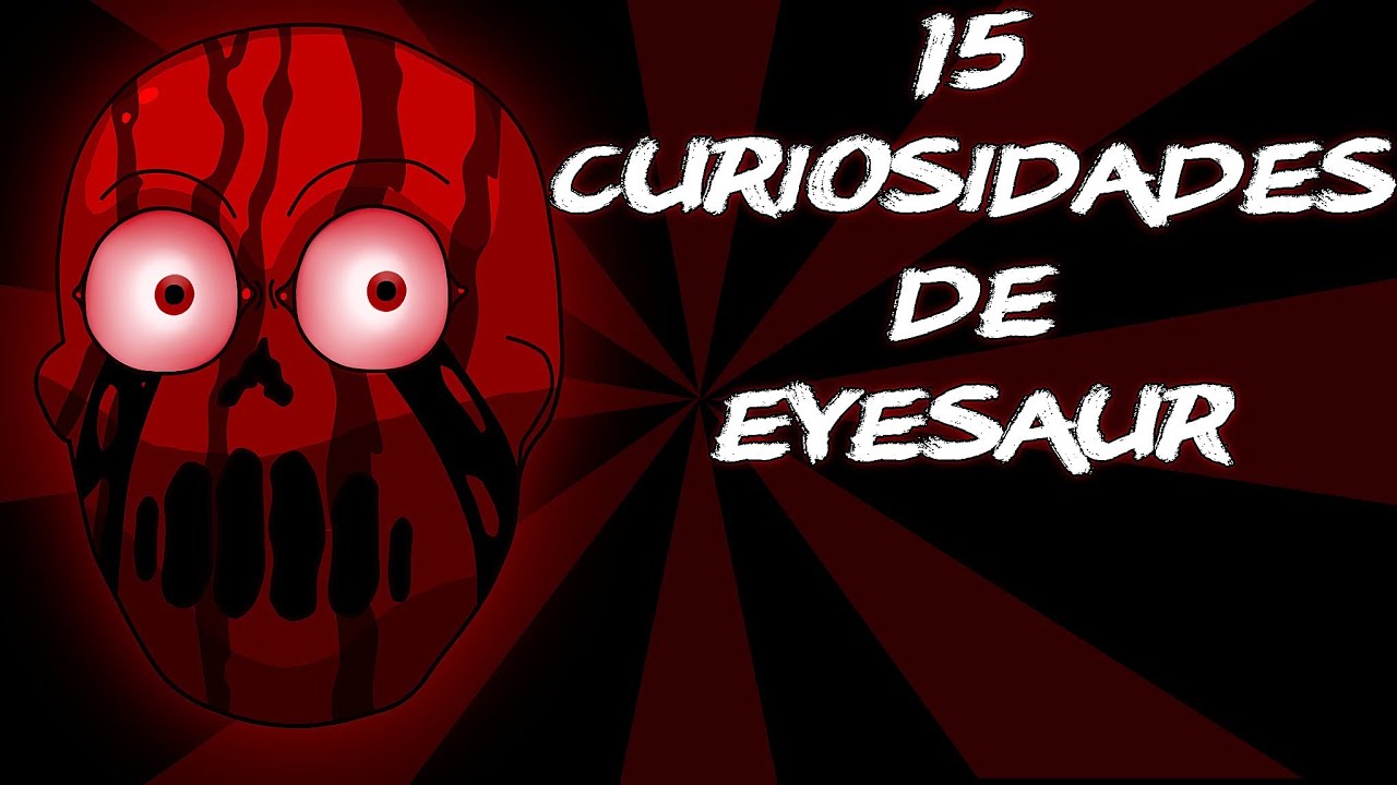 15 Curiosidades De Eyesaur | One Night at Flumpty's #1 - YouTube