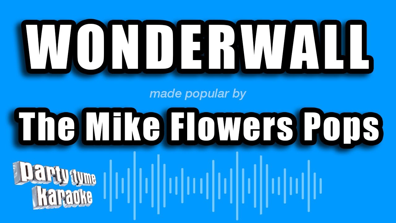 The Mike Flowers Pops - Wonderwall (Karaoke Version) - YouTube
