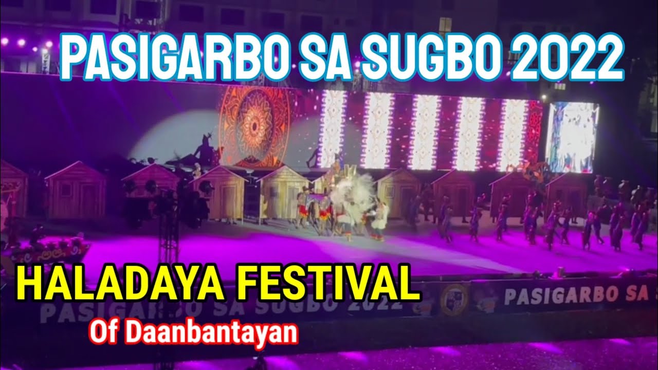 HALADAYA FESTIVAL Of Daanbantayan || Pasigarbo sa Sugbo 2022 - YouTube