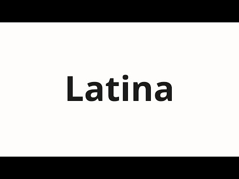 Latina nasıl telaffuz edilir