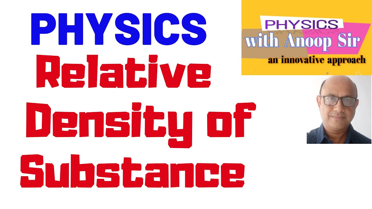 PHYSICS..Relative density of a substance.... - YouTube