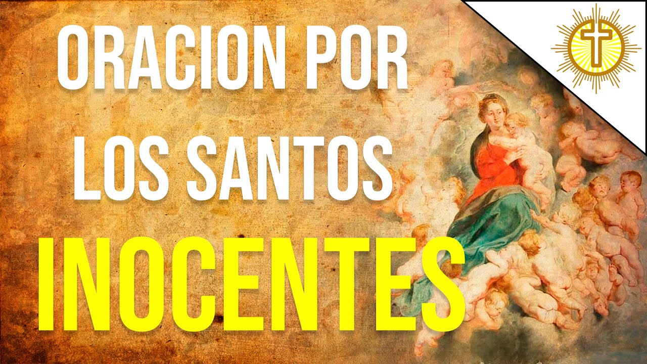 ORACIÓN A LOS SANTOS INOCENTES ️ Oracion por los niños no nacidos ️ ...