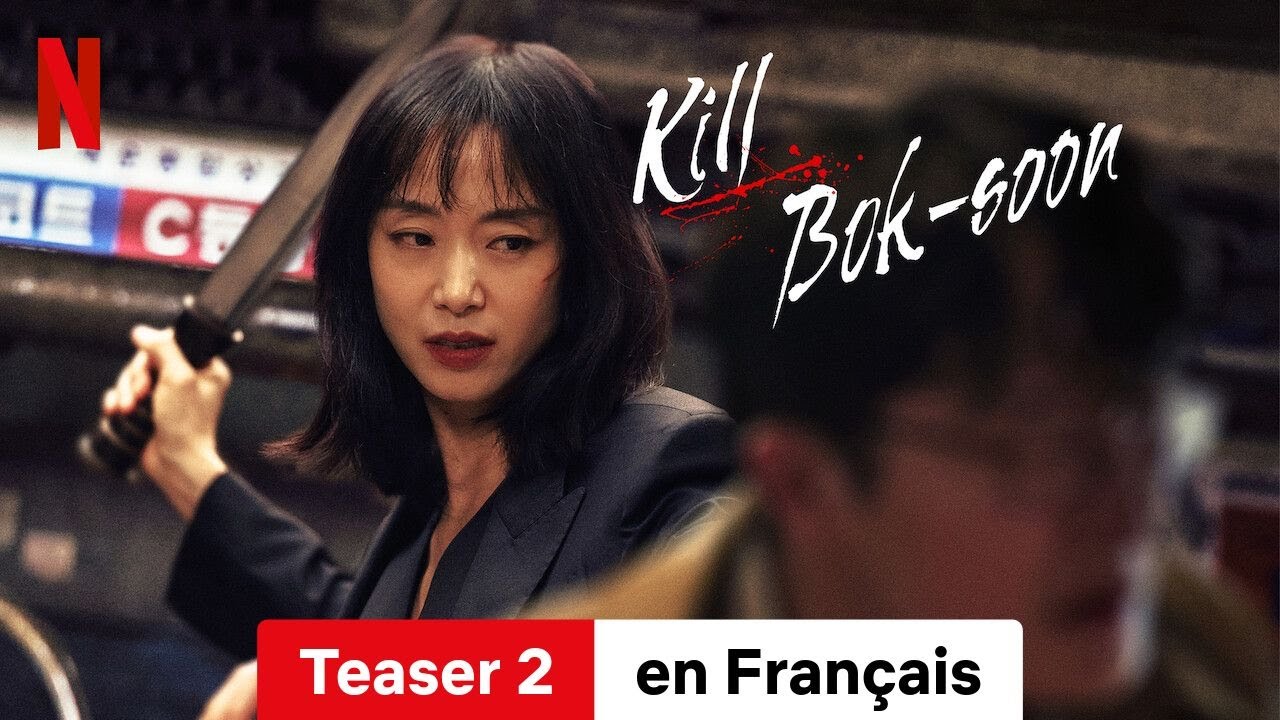 Kill Bok-soon (Teaser 2) | Bande-Annonce en Français | Netflix - YouTube
