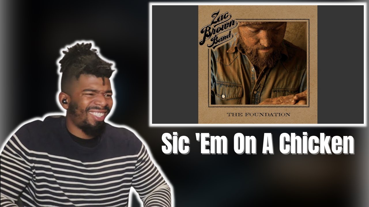 (DTN Reacts) Zac Brown Band - Sic 'Em on a Chicken - YouTube