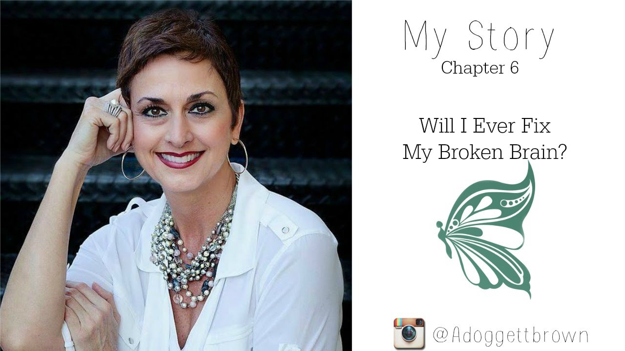 My Story / Chapter 6 / Will I Ever Fix My Broken Brain? - YouTube