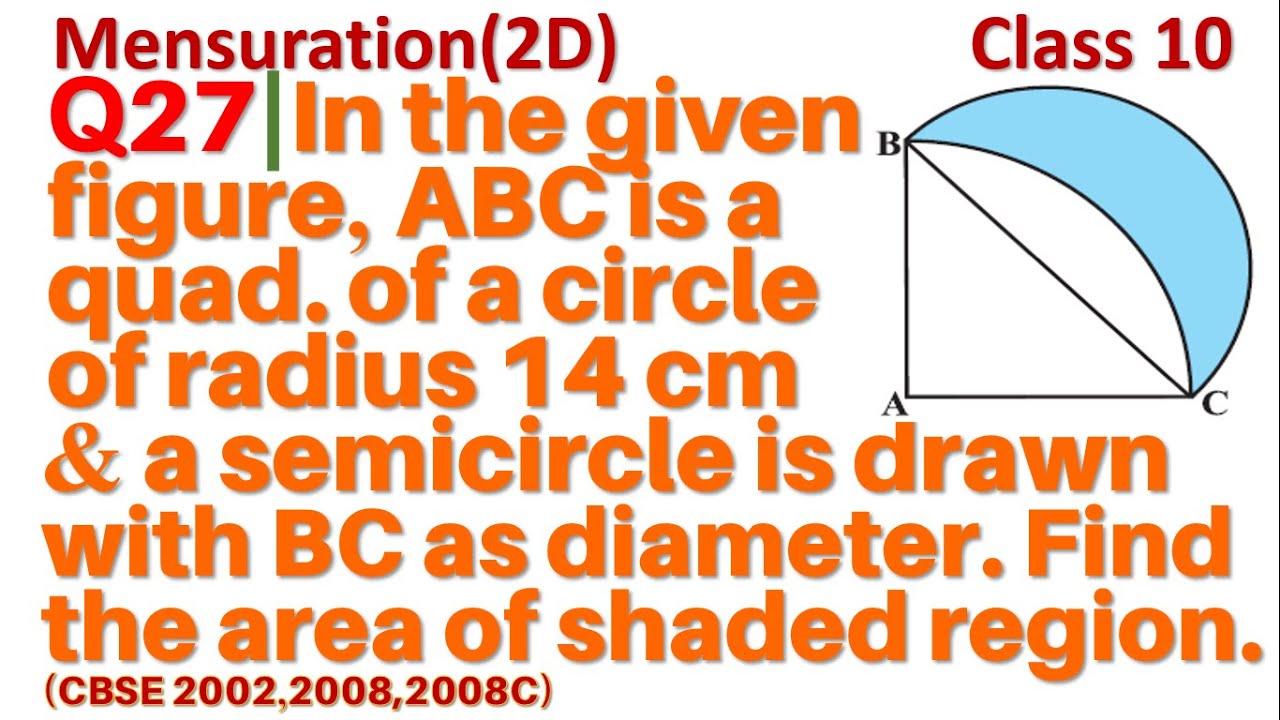 Q27 | In the given figure, ABC is a quadrant of a circle of radius 14 ...