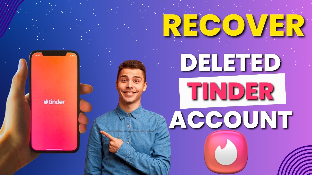 How to Recover Deleted Tinder Account | Get Back Tinder Account After ...