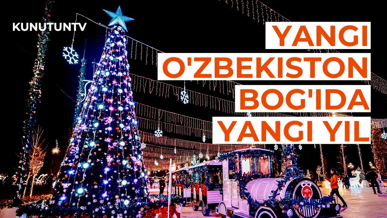 Yangi O'zbekiston Bog'ida Eng Katta Yangi Yil Archasi - YouTube