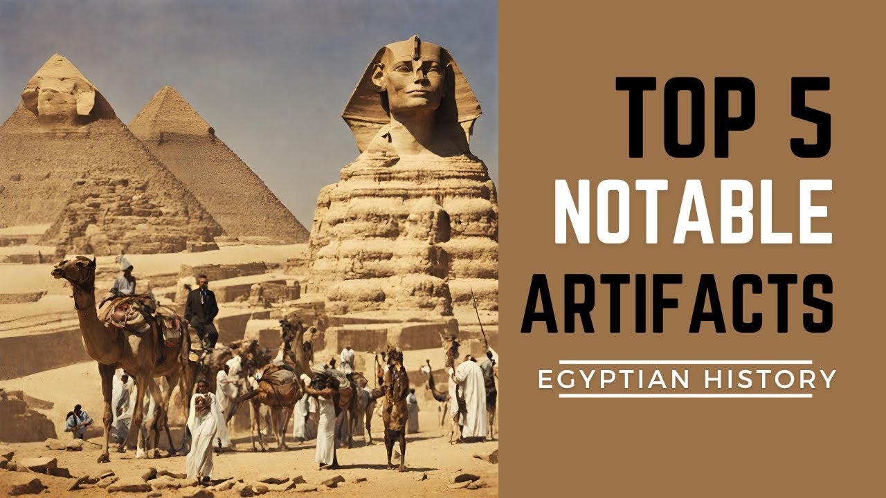 Egyptian history: Top 5 Notable Artifacts (History Enthusiasts) - YouTube