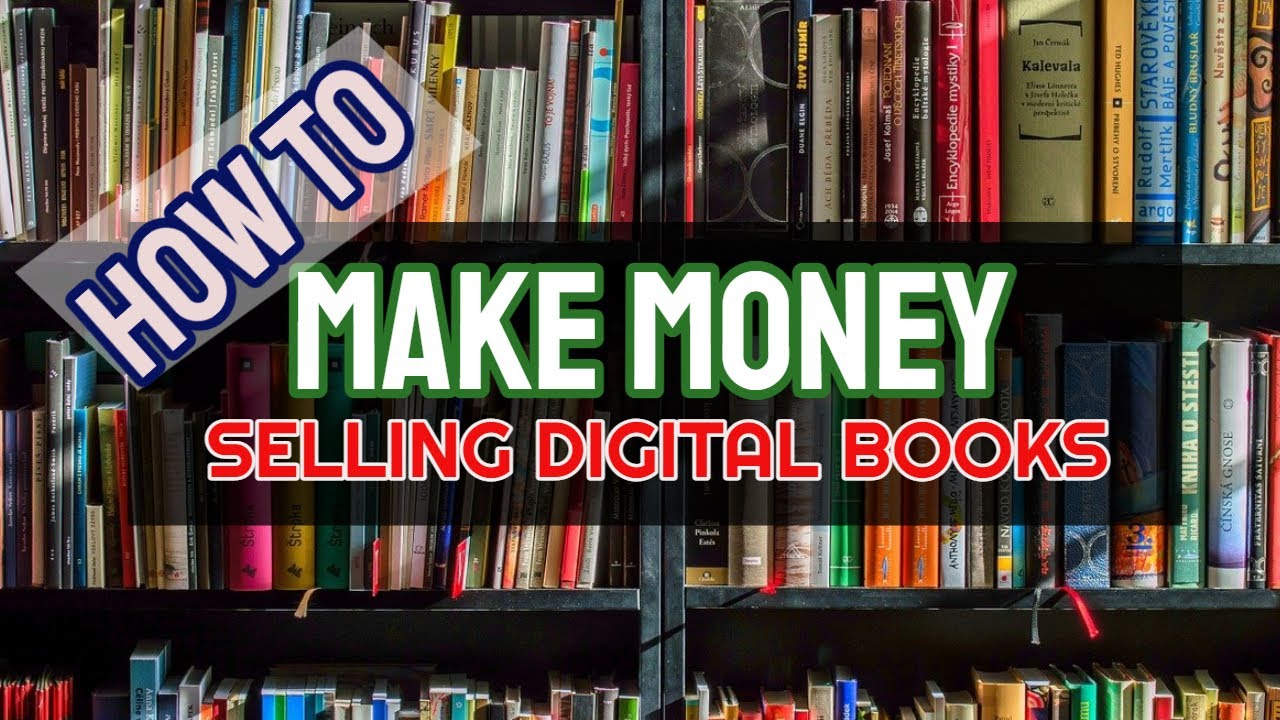 How to Make Money Selling Digital Books - YouTube