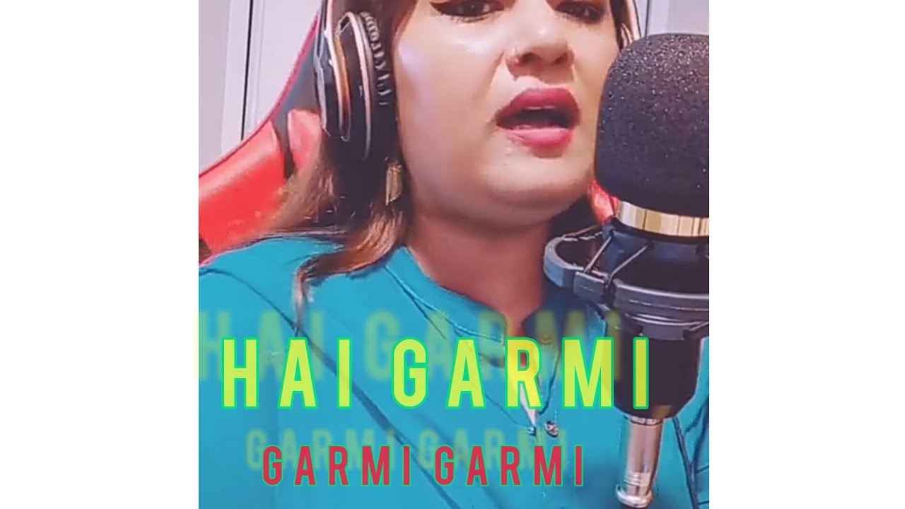 garmi garmi garmi hai garmi 😂😂 garmi garmi garmi hai garmi 🥵🥵 - YouTube