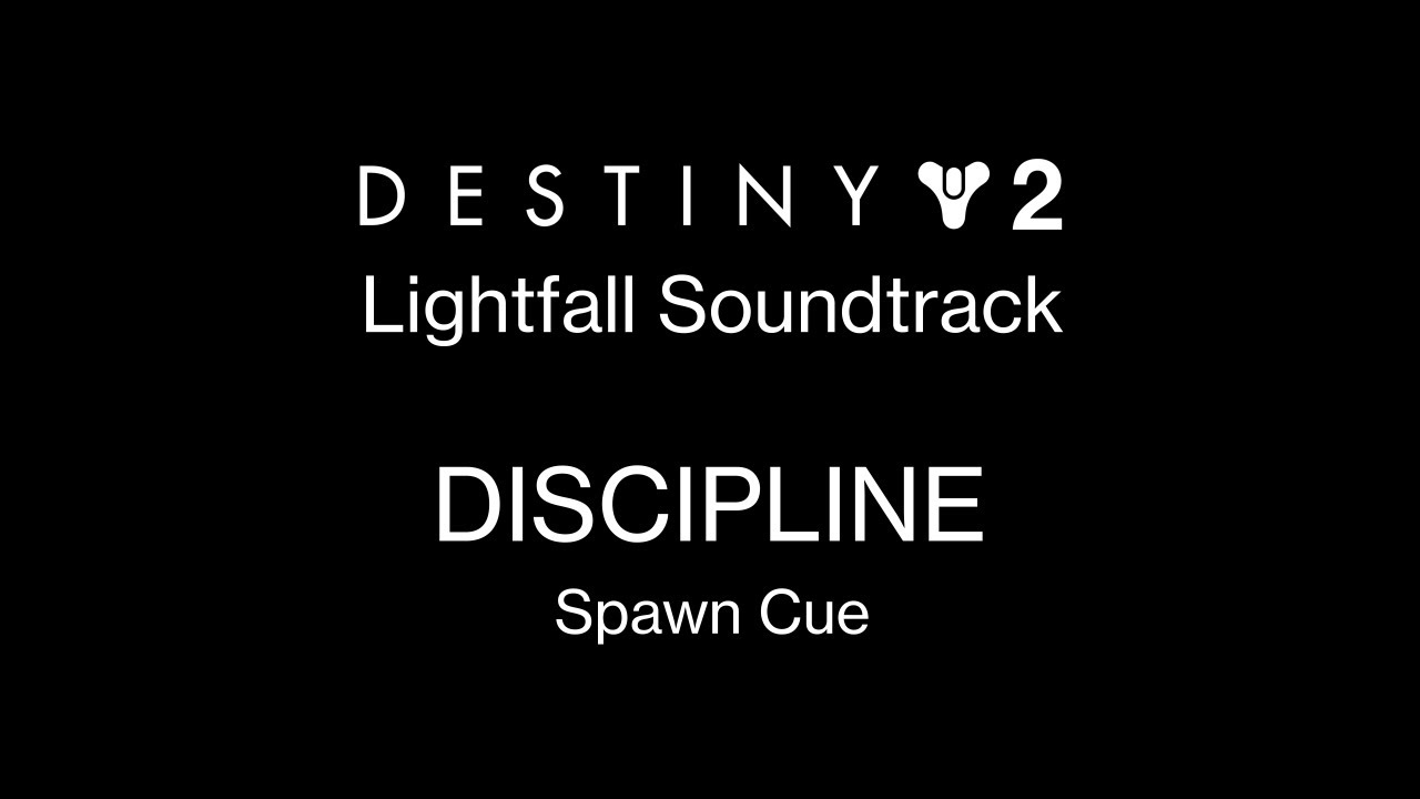Discipline (Spawn Cue) [Destiny 2: Lightfall Soundtrack Mix] - YouTube
