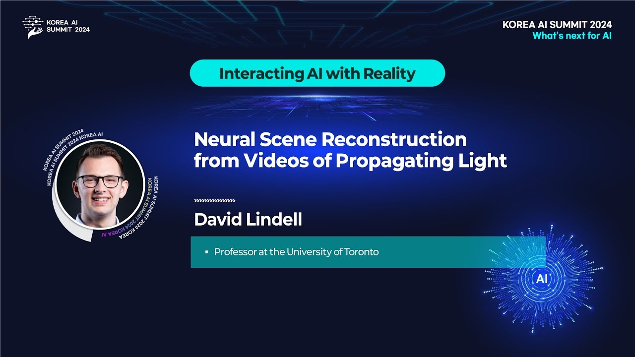 [KOREA AI SUMMIT 2024] Cluster 2 : Prof. David Lindell (U of Toronto ...