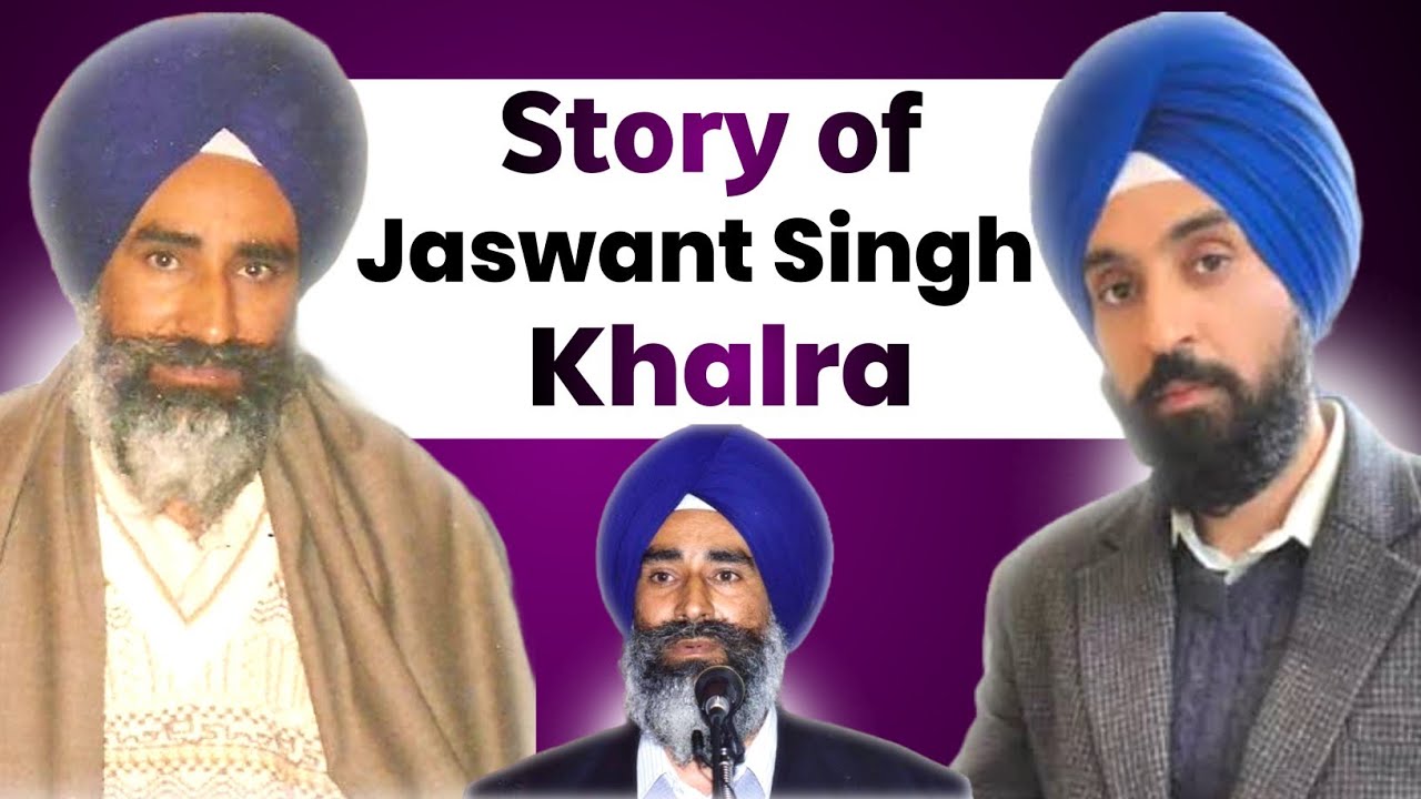 Story of Sardar Jaswant Singh Khalra | Punjab 95 ' s Hero Jaswant Singh Khalra Biography | HRTV ...