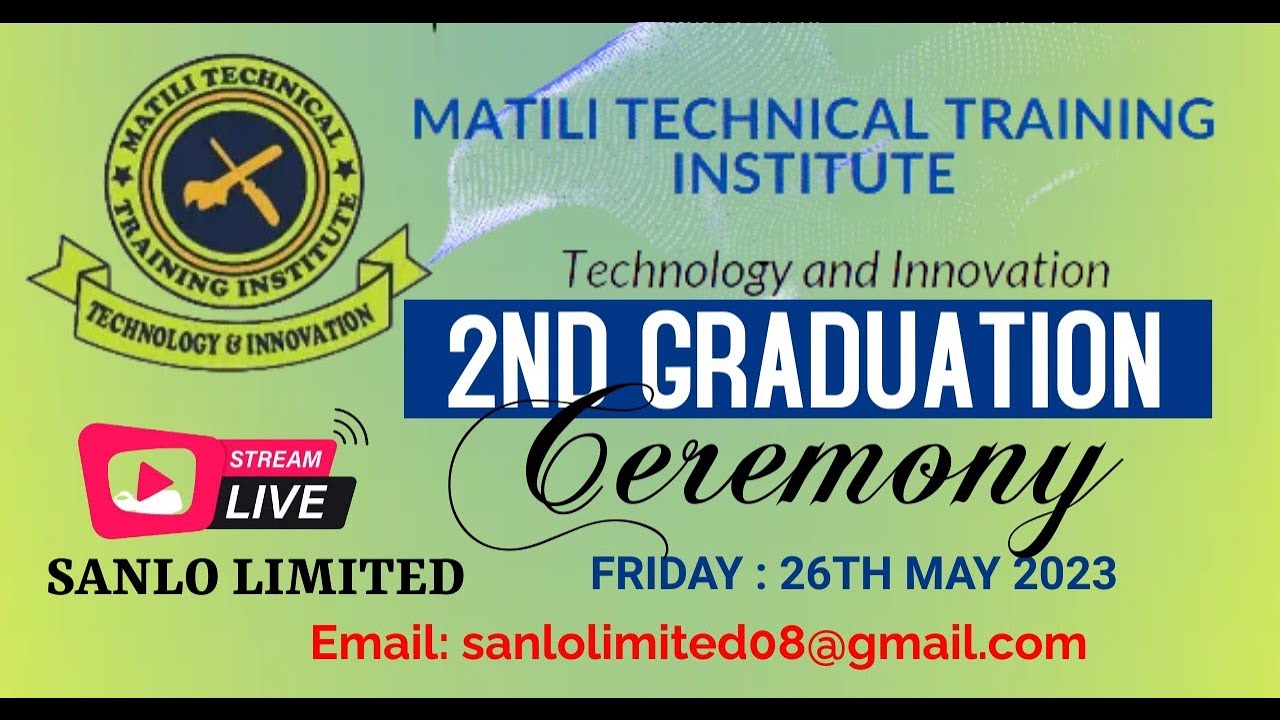 MATILI TECHNICAL TRAINING INSTITUTE : 2ND GRADUATION CEREMONY LIVE ...