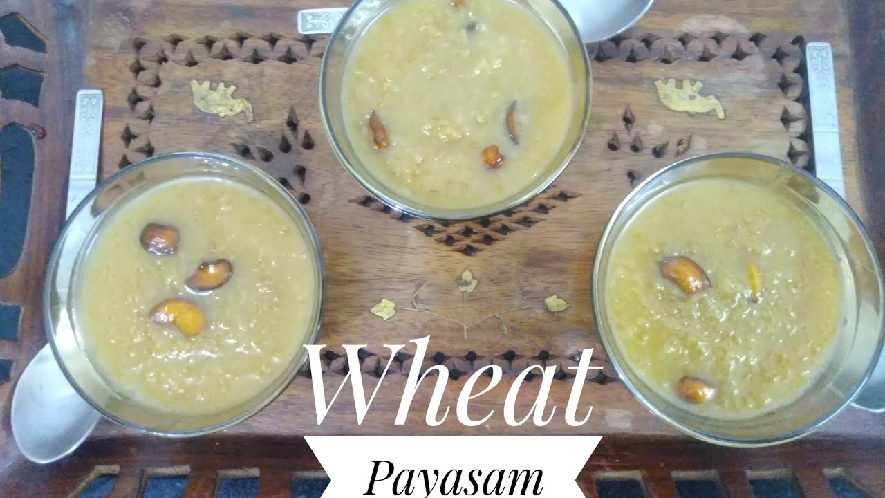 Wheat Payasam Receipe || கோதுமை பாயாசம்|| Healthy Receipes || Easy ...