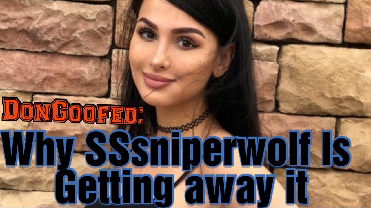 Don Goofed: Why Sssniperwolf Is getting away with it - YouTube