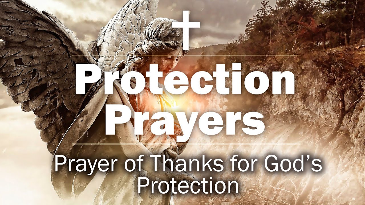 Protection Prayers - Prayer of Thanks for God’s Protection - YouTube
