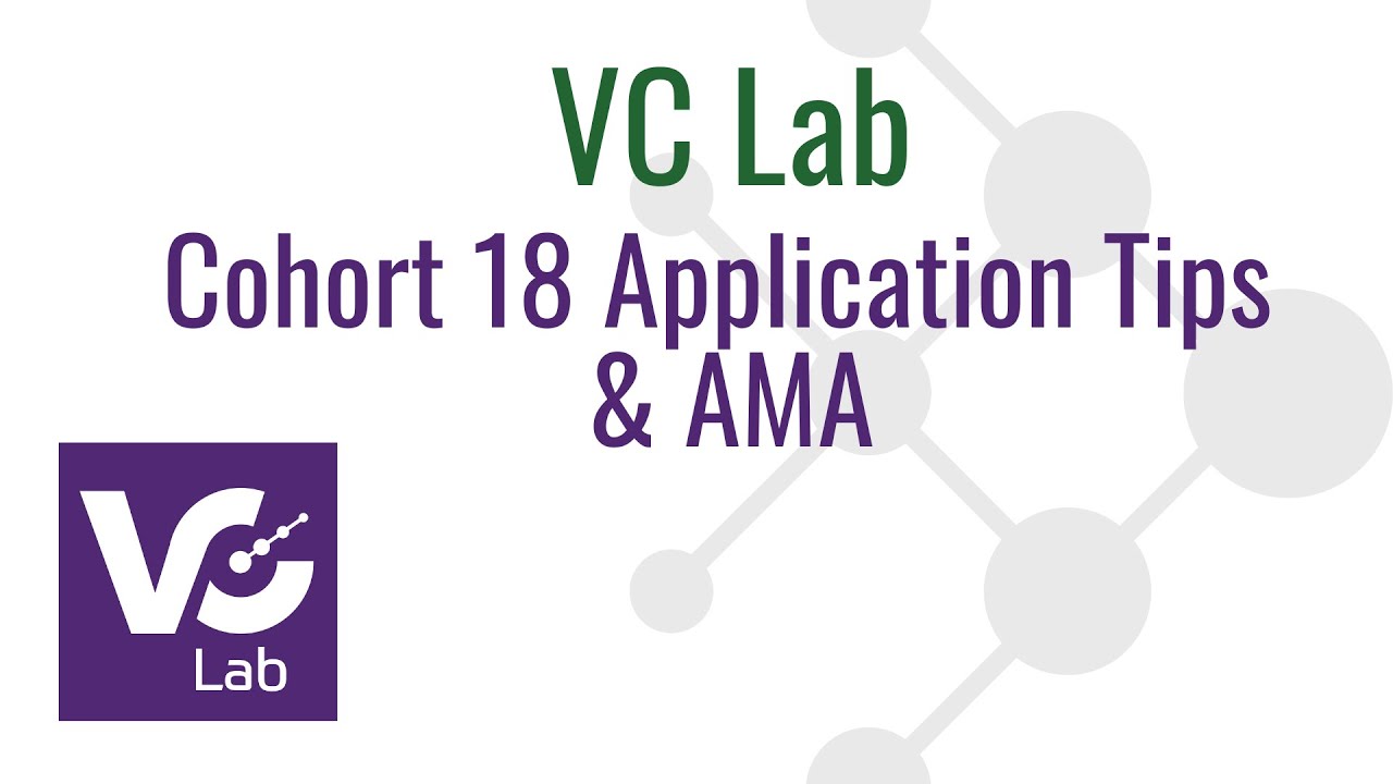 [VC Lab] Cohort 18 Application Tips & AMA - YouTube