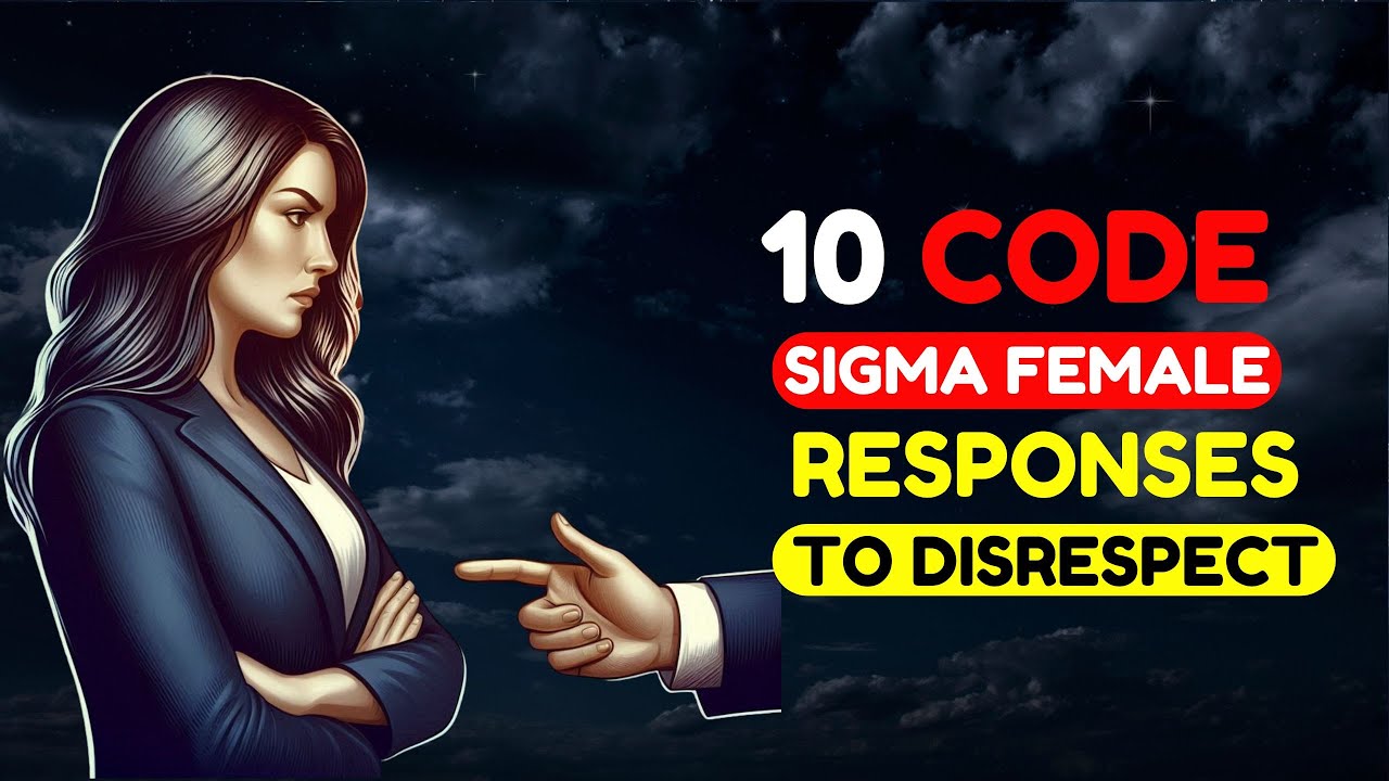 10 Cold Sigma Female Responses To Disrespect - YouTube