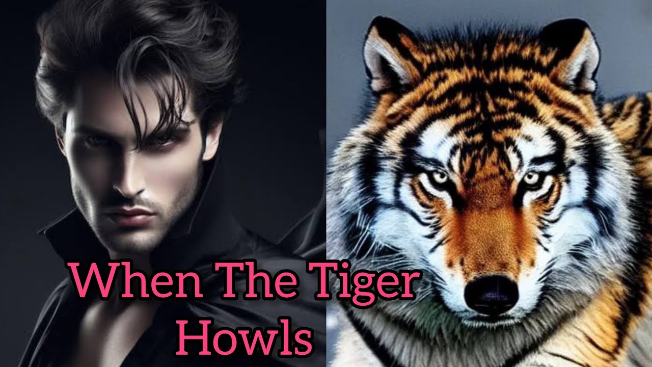 When The Tiger Howls| Werewolf Horror Story| Hybrid Story| Shapeshifter ...