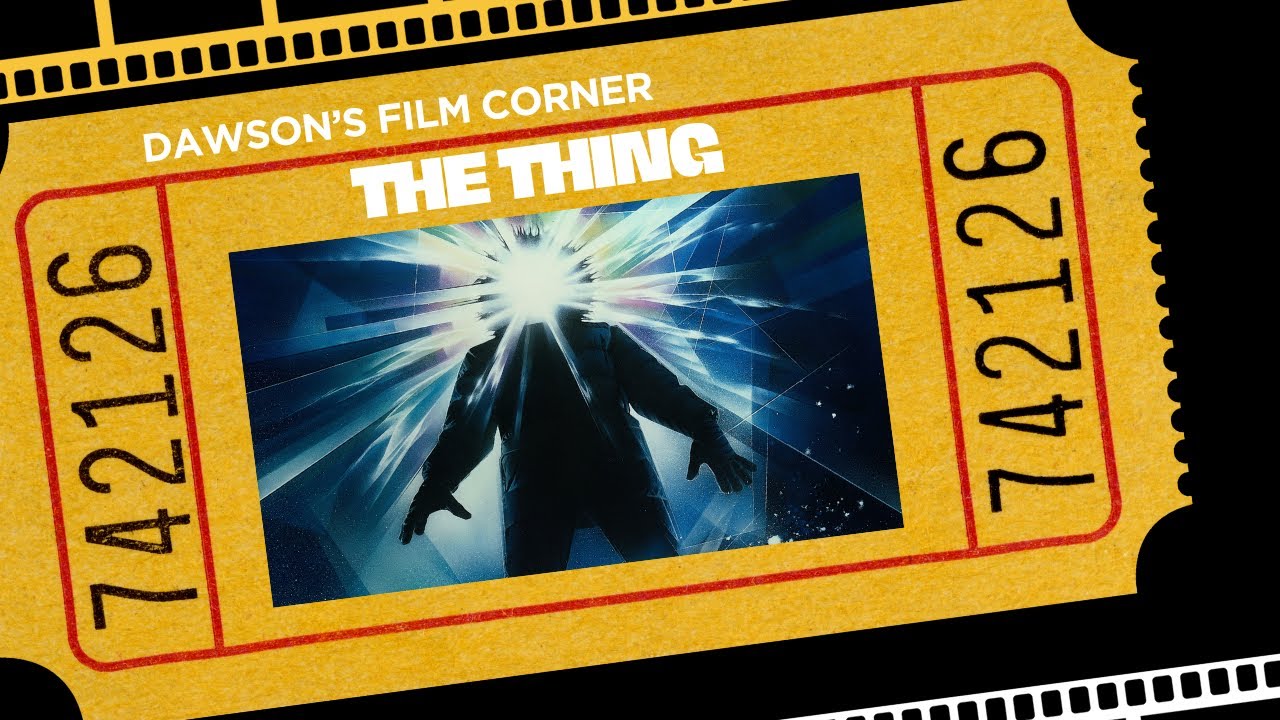 The Thing(1982) Unscripted Breakdown and Review - Dawson's Film Corner ...