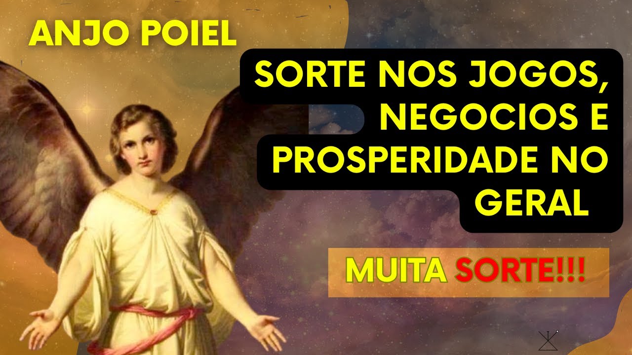 ORAÇÃO PARA SORTE NOS JOGOS - Anjo Poiel - Sorte na Prosperidade - YouTube