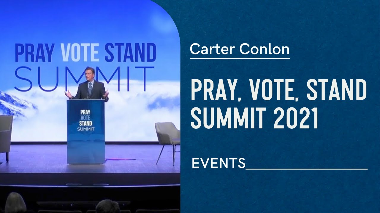 Pray, Vote, Stand | Summit 2021 | Carter Conlon - YouTube