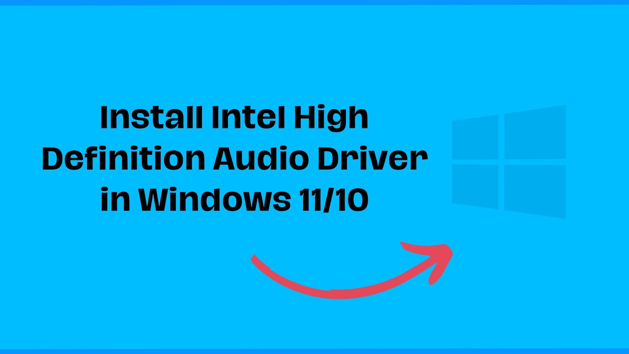 How to Install Intel High Definition Audio Driver in Windows 11/10 ...
