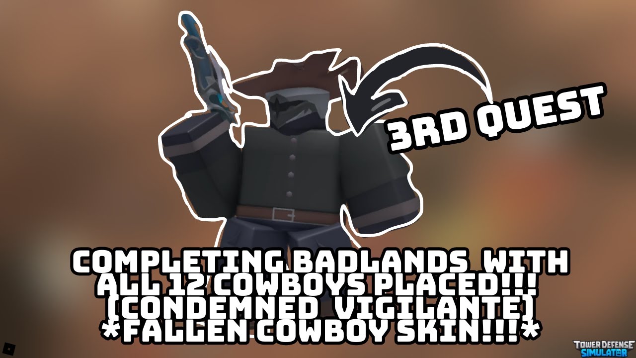 Completing Badlands With All 12 Cowboys Placed!!! (Condemned Vigilante ...