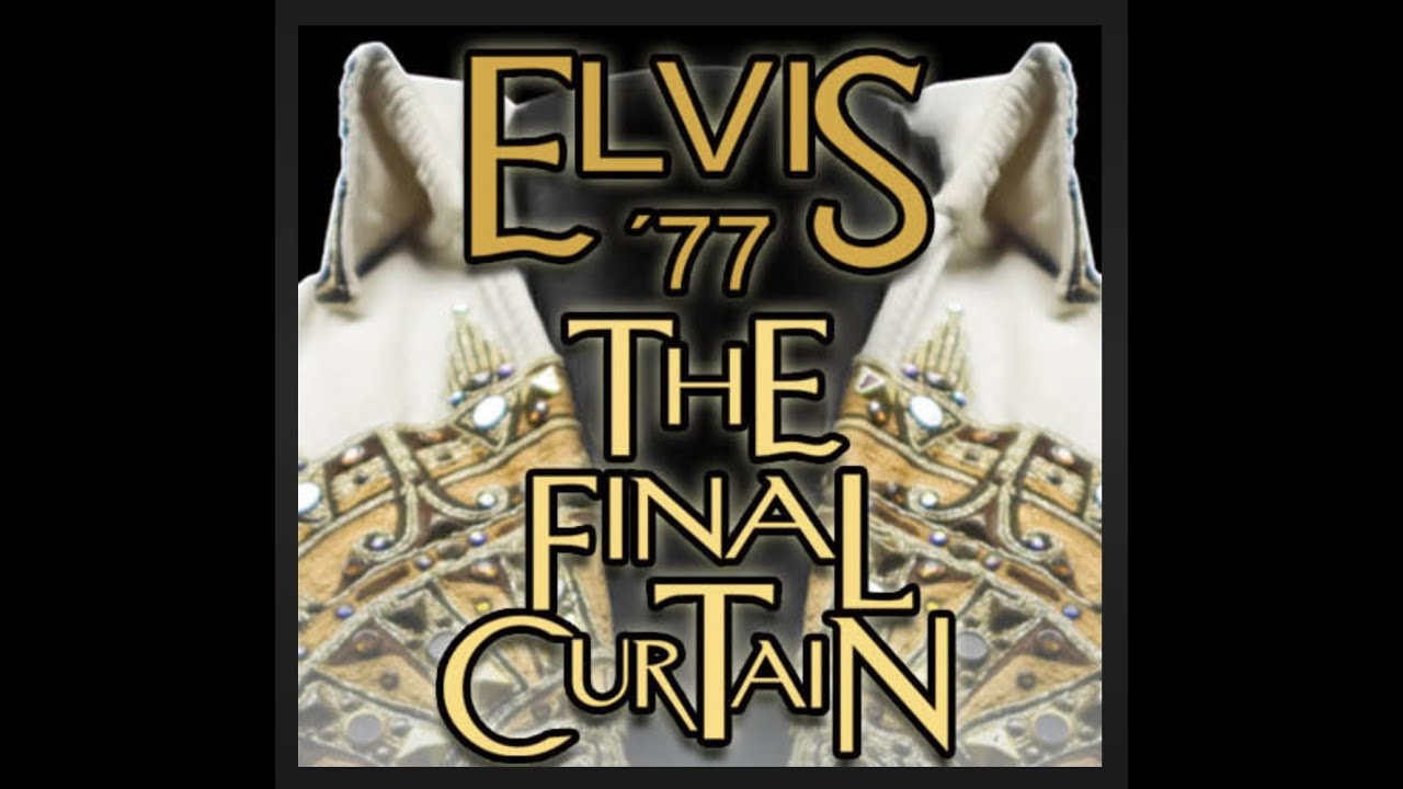 Elvis Presley The Final Curtin Boxcar Enterprises 2017 You