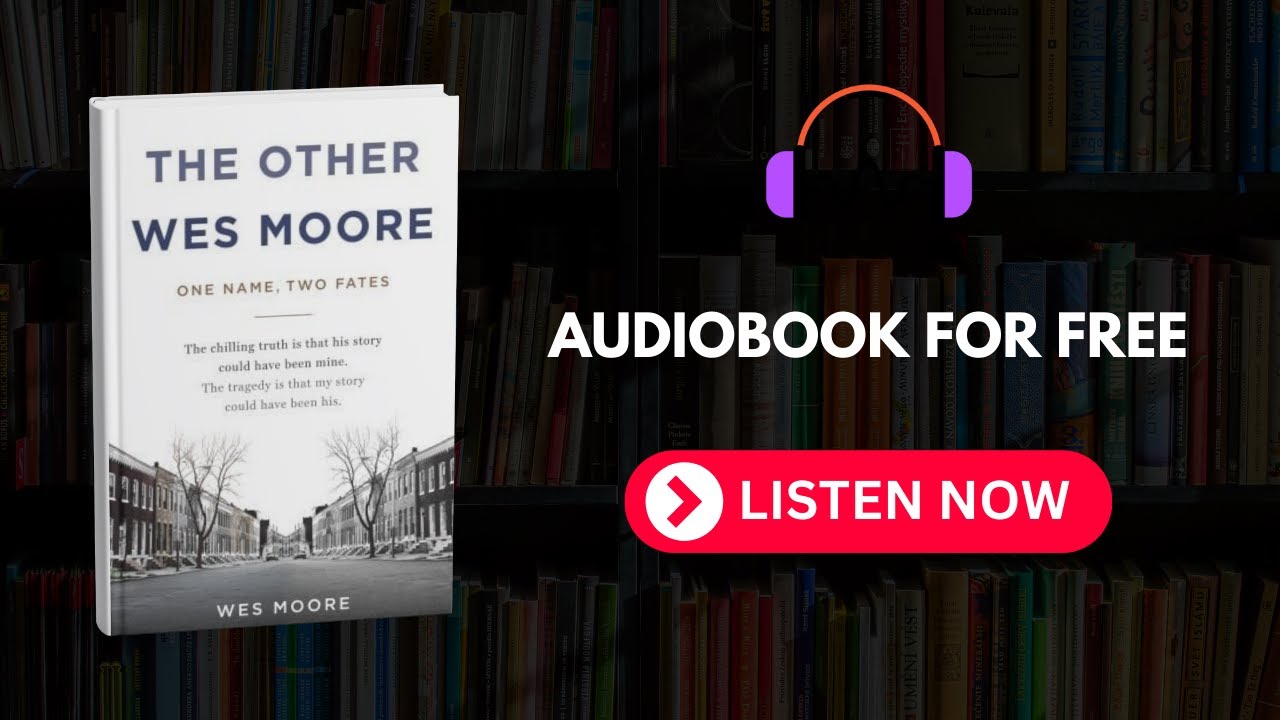The Other Wes Moore One Name, Two Fates by Wes Moore | Audiobook For ...