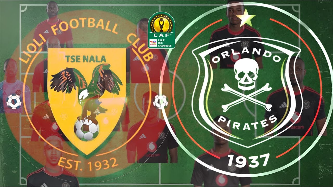 ORLANDO PIRATES LINE UP VS LIOLI FC PREDICTED/ CAF CHAMPIONS LEAGUE 1ST ...