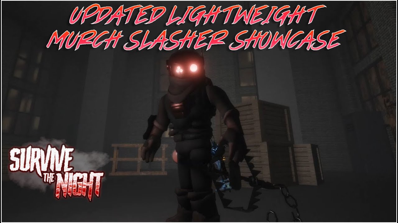 *UPDATED* Showcasing Lightweight Murch slasher skin ┊Survive the night ...