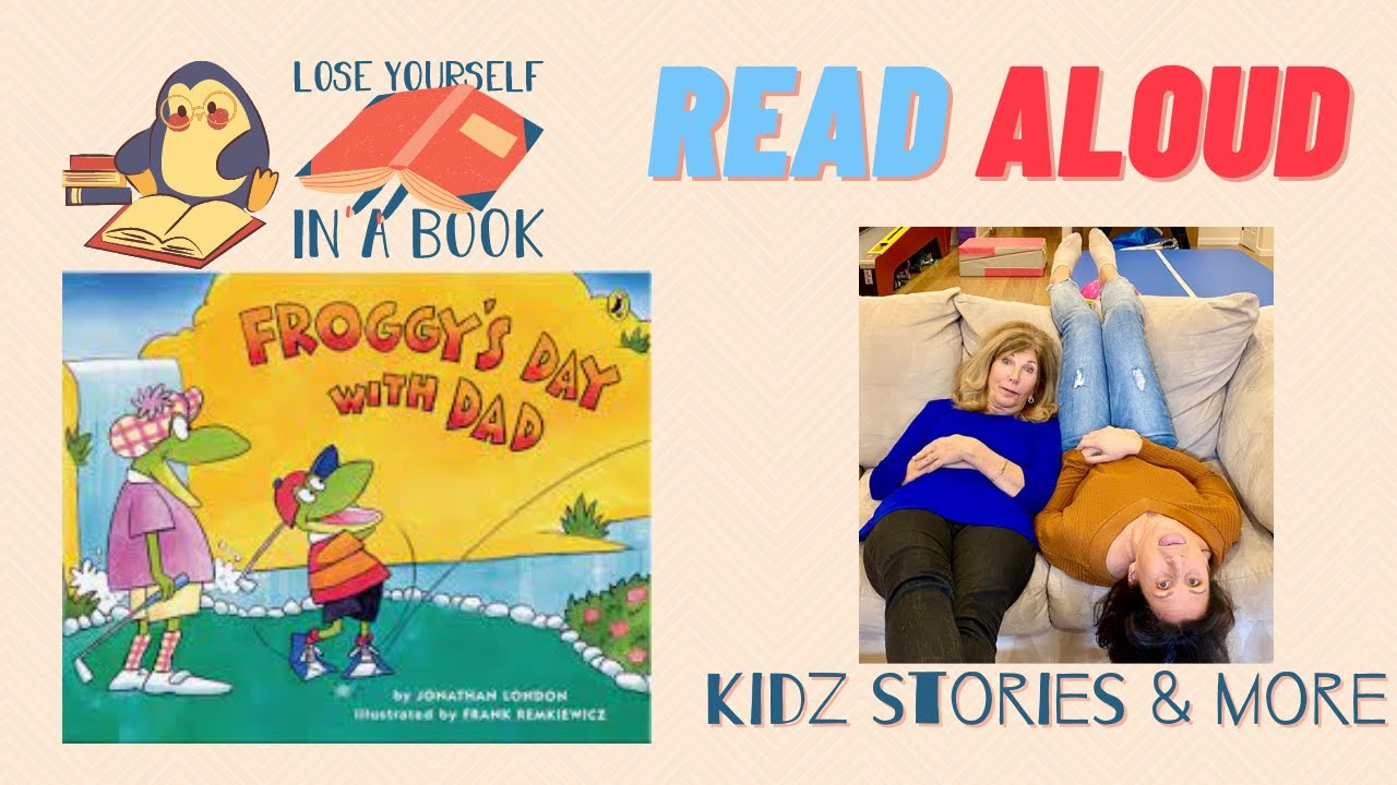 Kids Read Aloud: Froggy's Day With Dad By Jonathan London (Episode 96 ...