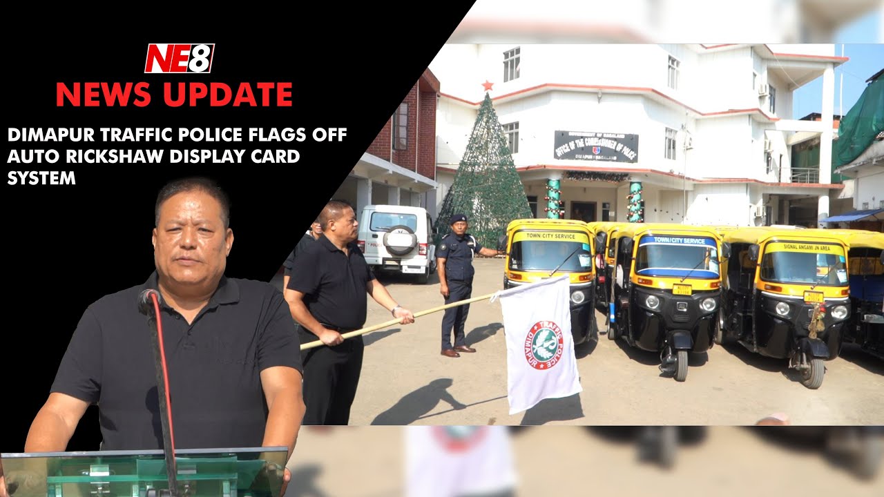 Dimapur Traffic Police flags off Auto Rickshaw Display Card System ...