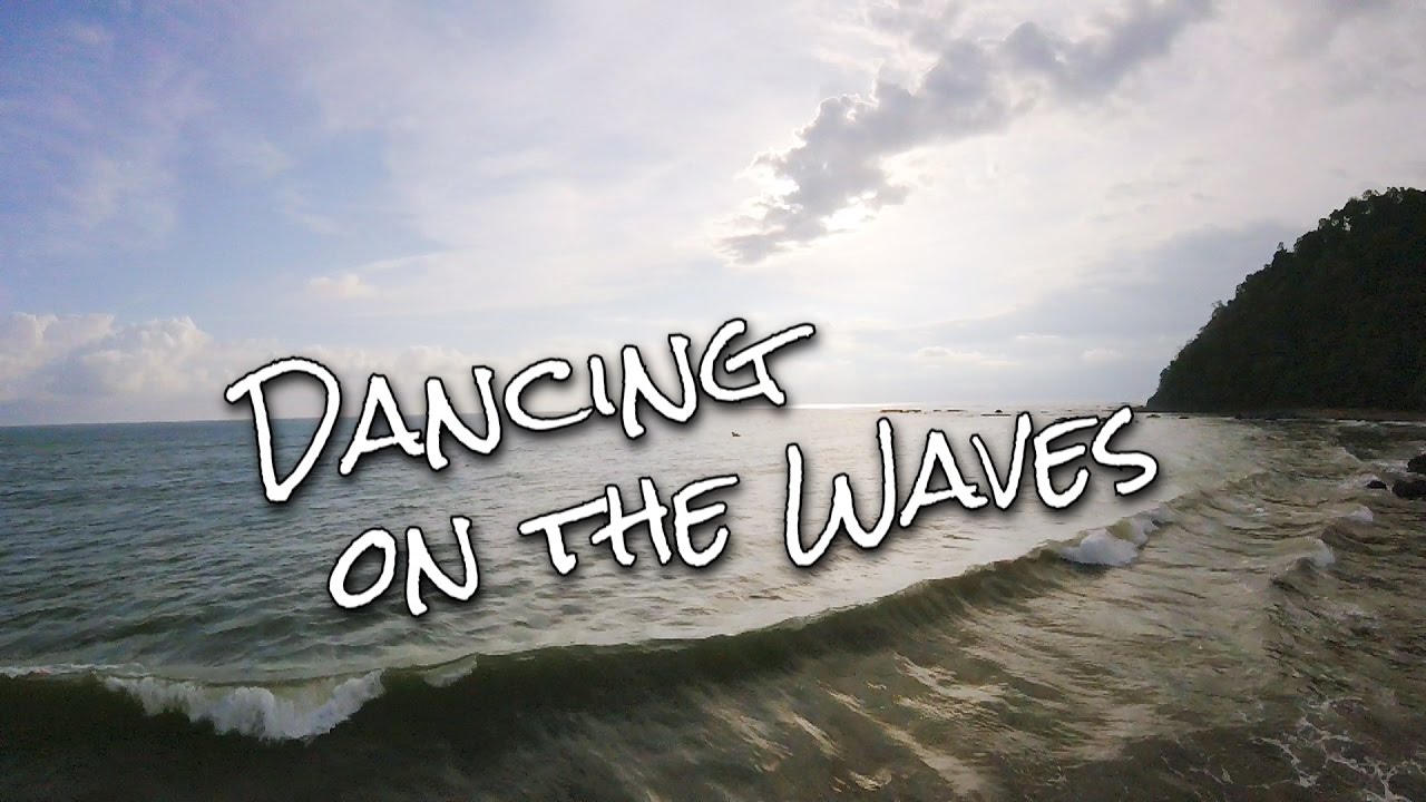 Dancing with the Waves - YouTube