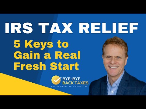 IRS Fresh Start Programs: The 5 Keys to Get [REAL] Tax Relief