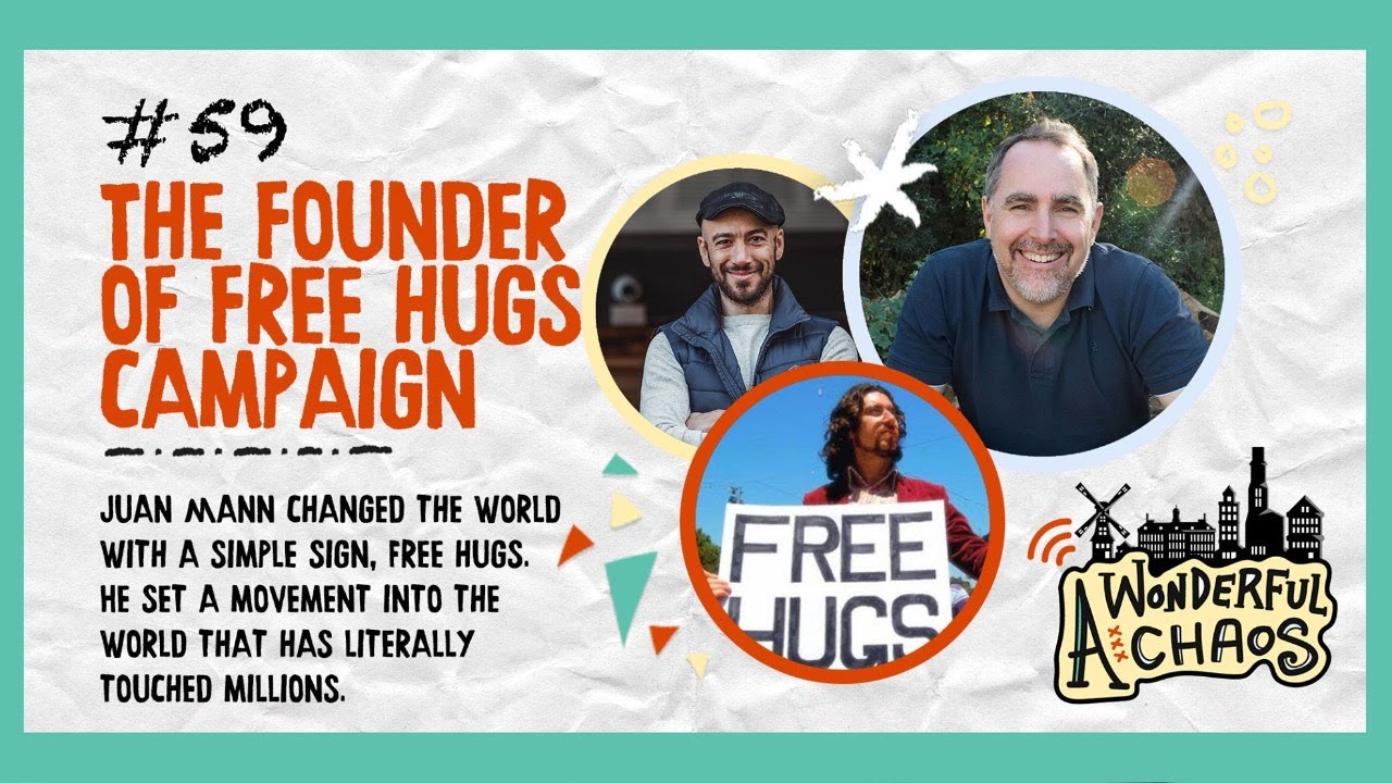 Ep. 59 LIVE | The Founder of Free Hug Campaign, Juan Mann - YouTube