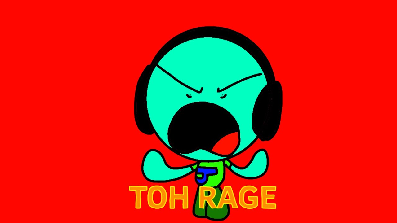 TOH RAGE - YouTube
