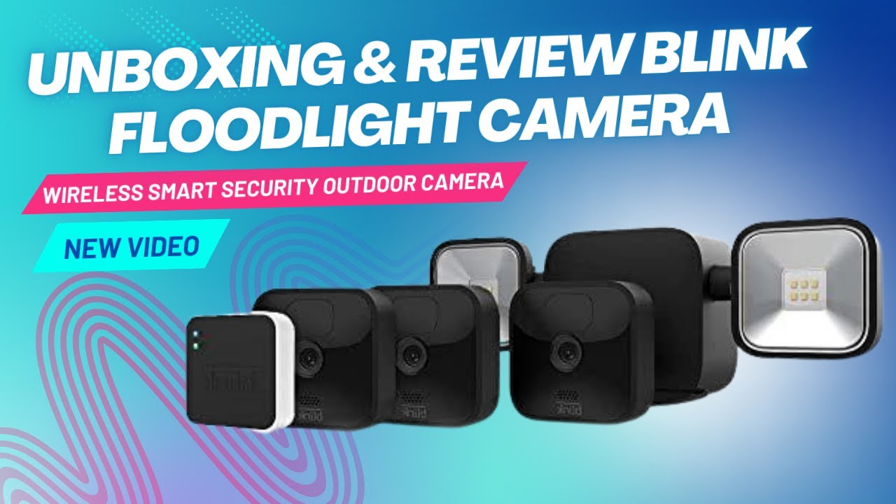 Unboxing and Review: Blink Floodlight Camera (3rd Gen) - Wireless Smart ...